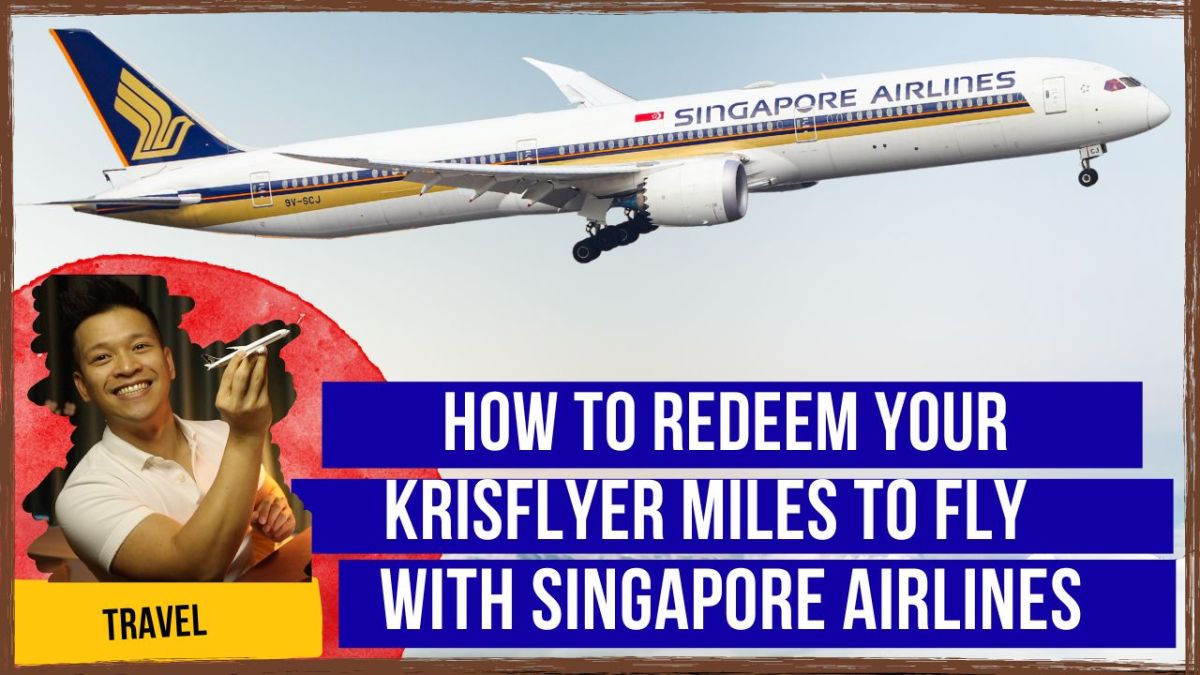 Redeem your Krisflyer Miles for Award Flights on Singapore Airlines ...